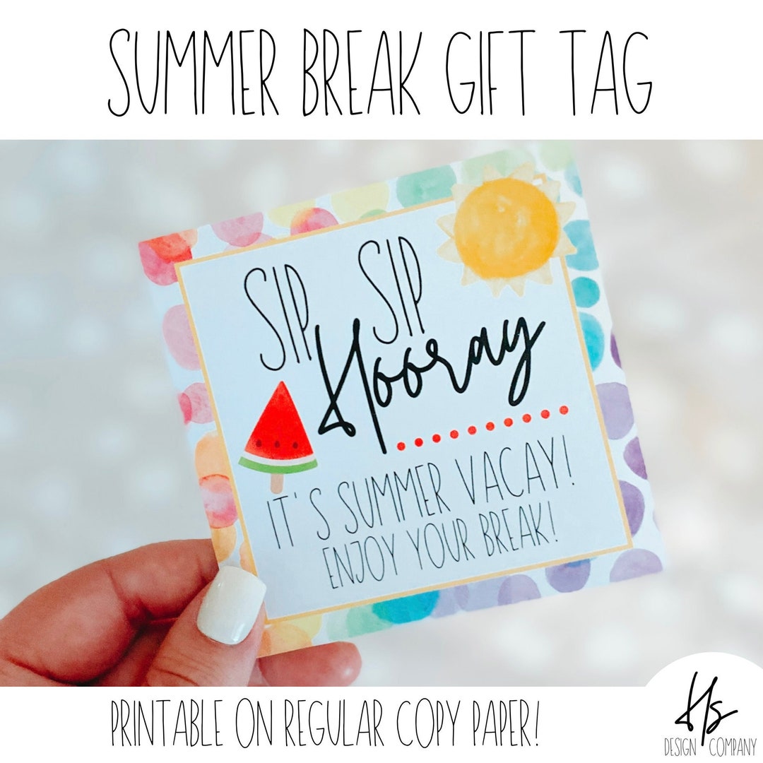 PRINTABLE Sip Sip Hooray It's Summer Vacay Gift Tag | Appreciation Gift ...