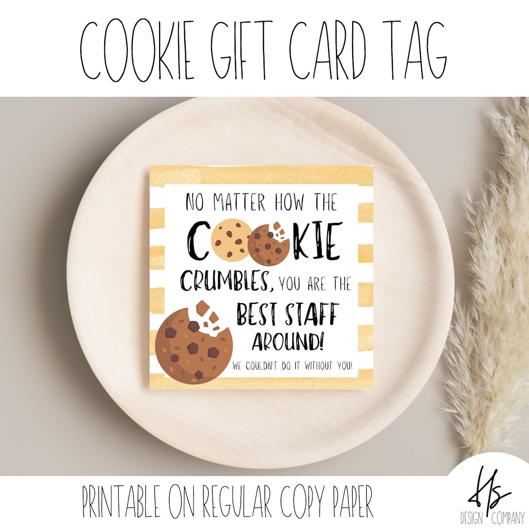No Matter How the Cookie Crumbles, You Are the Best Staff Around Gift ...
