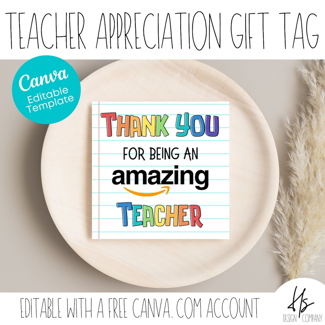EDITABLE Thank You for Being an Amazing Teacher Gift Tag | Appreciation ...