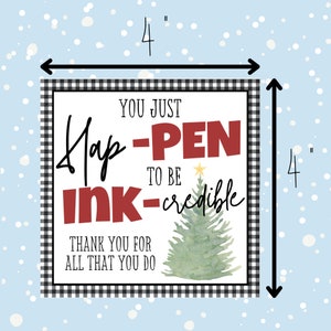 You Just Hap-pen to Be Ink-credible Printable Gift Tag | Appreciation ...