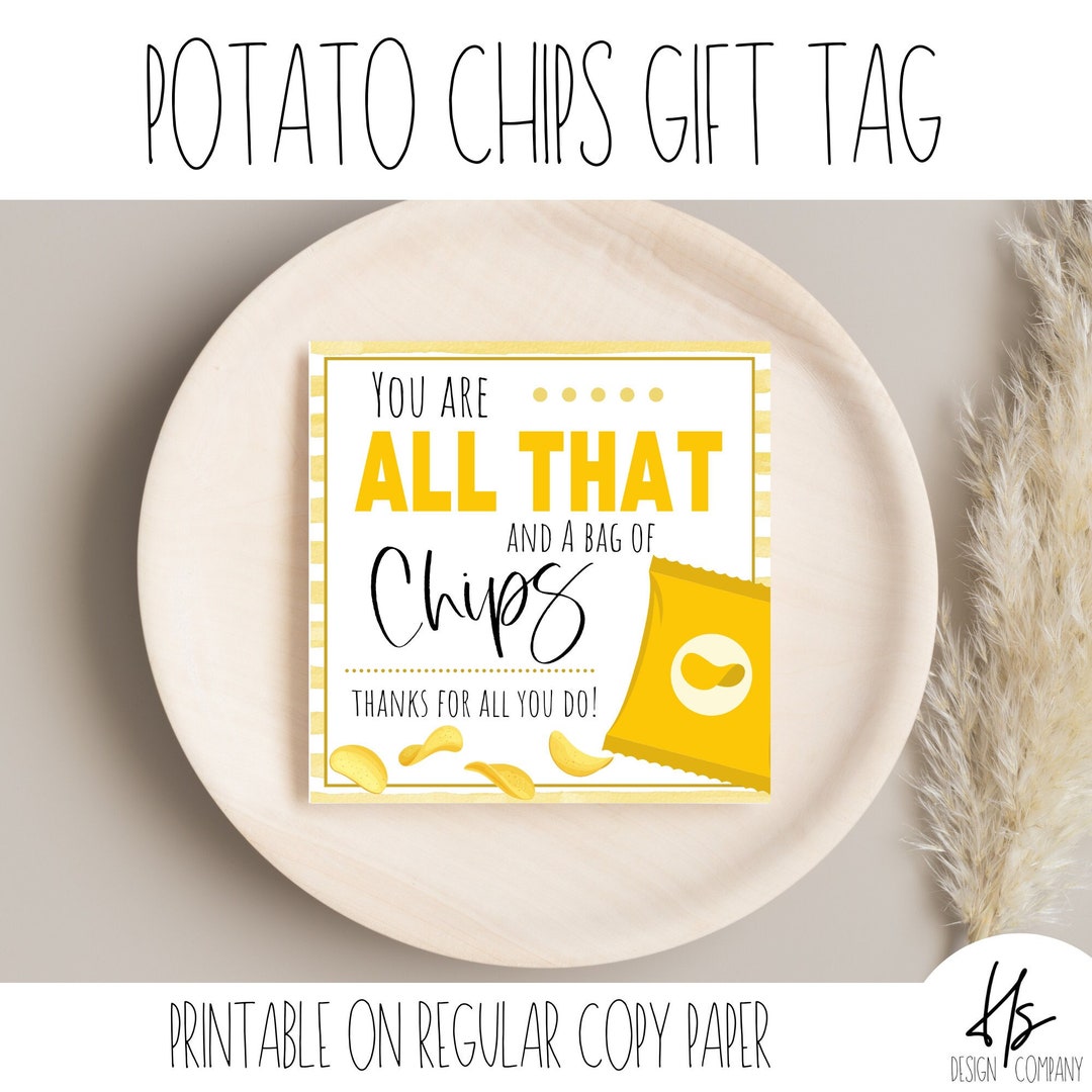 You're All That and A Bag of Chips Gift Tag | Appreciation Gift Tag ...