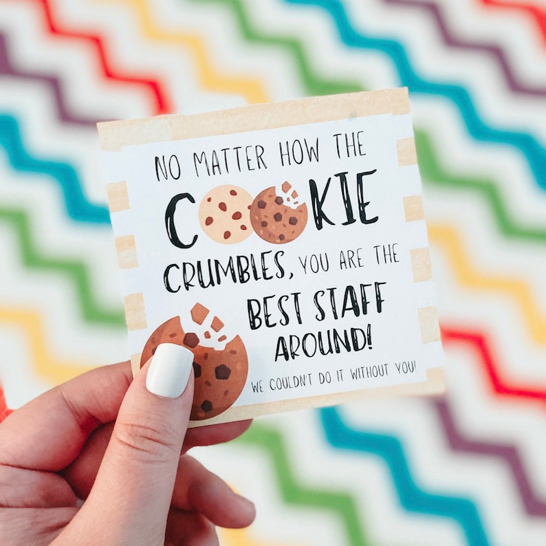 No Matter How the Cookie Crumbles, You Are the Best Staff Around Gift ...