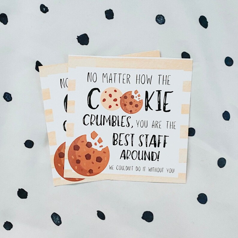 No Matter How the Cookie Crumbles, You Are the Best Staff Around Gift ...