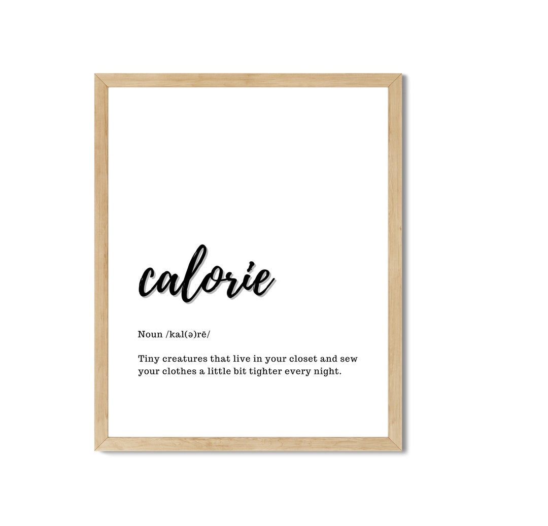 Calorie Definition Print Kitchen Printable Wall Art Calorie Quote ...