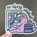 No Shelf Control Sticker || Sloth || Books || Library || Reading - Etsy