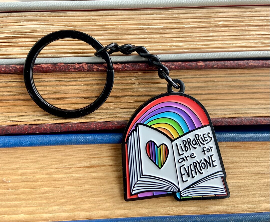 Libraries Are for Everyone | Enamel Keychain | Librarian | Pride | - Etsy
