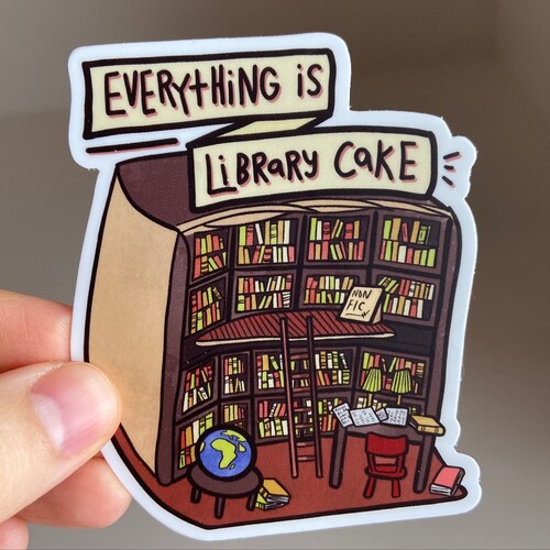 Everything is Library Cake Library Sticker - Etsy
