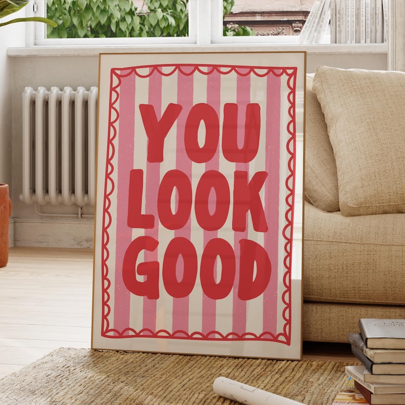 You Look Good Print - Etsy