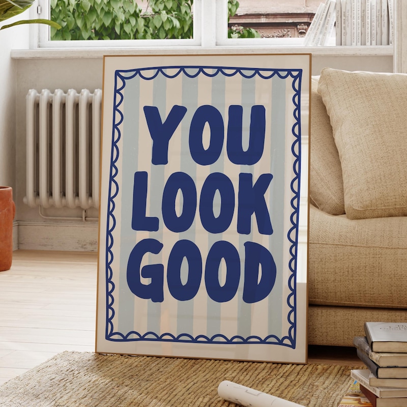 You Look Good Print - Etsy