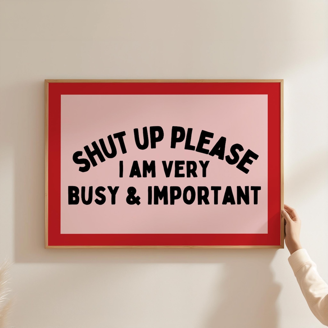 Shut up Please I Am Very Busy Print Retro Pink and Red Dopamine Decor ...