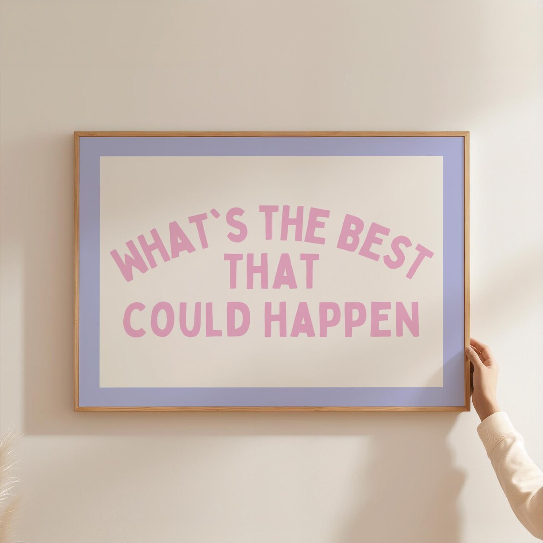 Whats the Best That Could Happen Art Print Pink and Purple Dopamine ...
