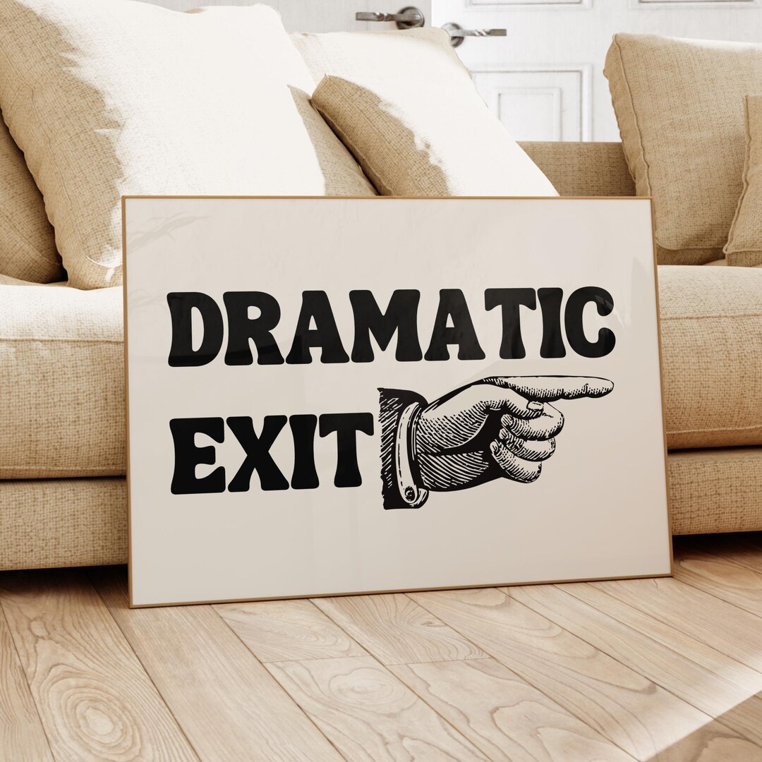Dramatic Exit Sign Print: Broadway Typography, Quirky Wall Art (digital ...