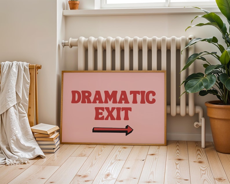 Dramatic Exit Sign Print, Girly Dorm Room Decor (digital Download) - Etsy