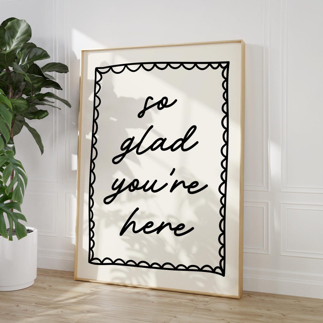 So Glad You're Here Print Trendy Hand Drawn Black and Cream Apartment ...