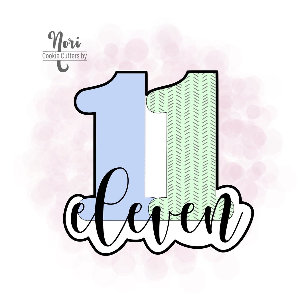 Number 11 Lettered Eleven Cookie Cutter - Cookie Cutters by Nori - CN1538 - Etsy