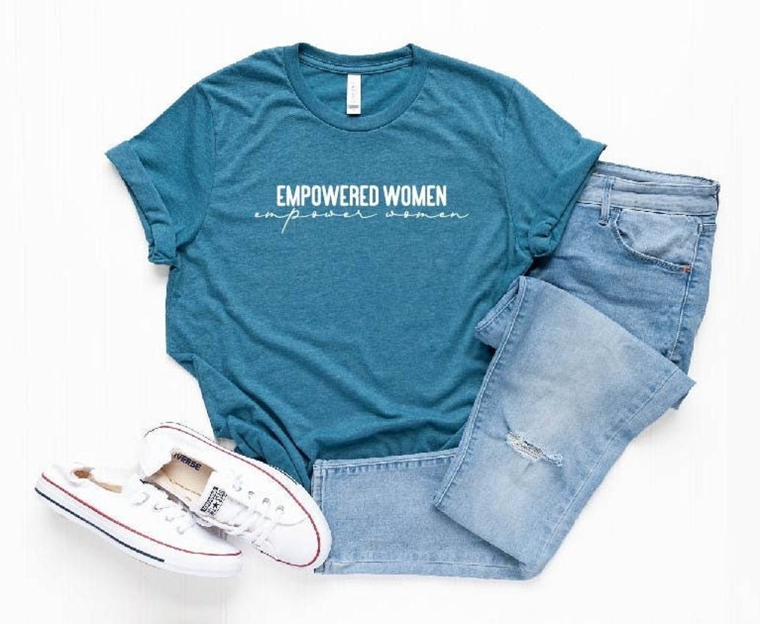 Empowered Women Empower Women Girl Power Shirt Feminism Shirt ...