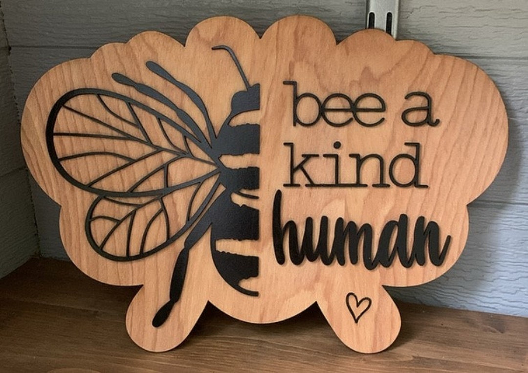 Half Bee, Bee A Kind Human Sign! Gift Idea, Friendship, Decor Template ...