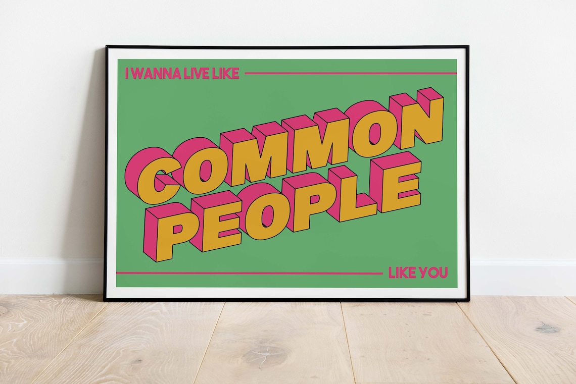 Common People | Pulp | Jarvis Cocker | Lyrics Print | A0 A1 A2 A3 A4 A5 ...