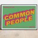 Common People Pulp Jarvis Cocker Lyrics Print A0 A1 A2 - Etsy