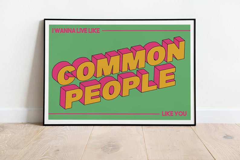 Common People | Pulp | Jarvis Cocker | Lyrics Print | A0 A1 A2 A3 A4 A5 ...