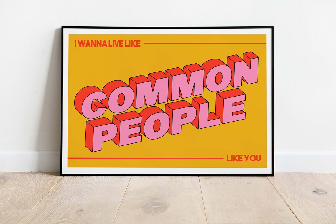 Common People | Pulp | Jarvis Cocker | Lyrics Print | A0 A1 A2 A3 A4 A5 ...