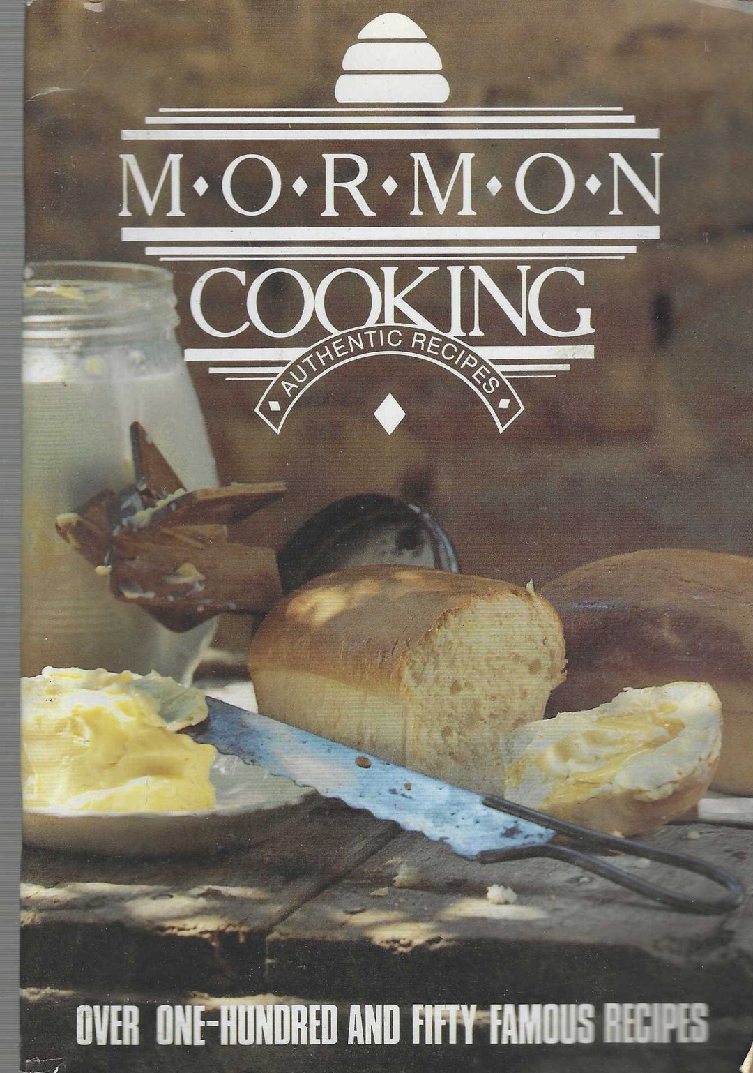 Mormon Cooking Authentic Recipes Vintage 1985 More Than 150 Famous ...