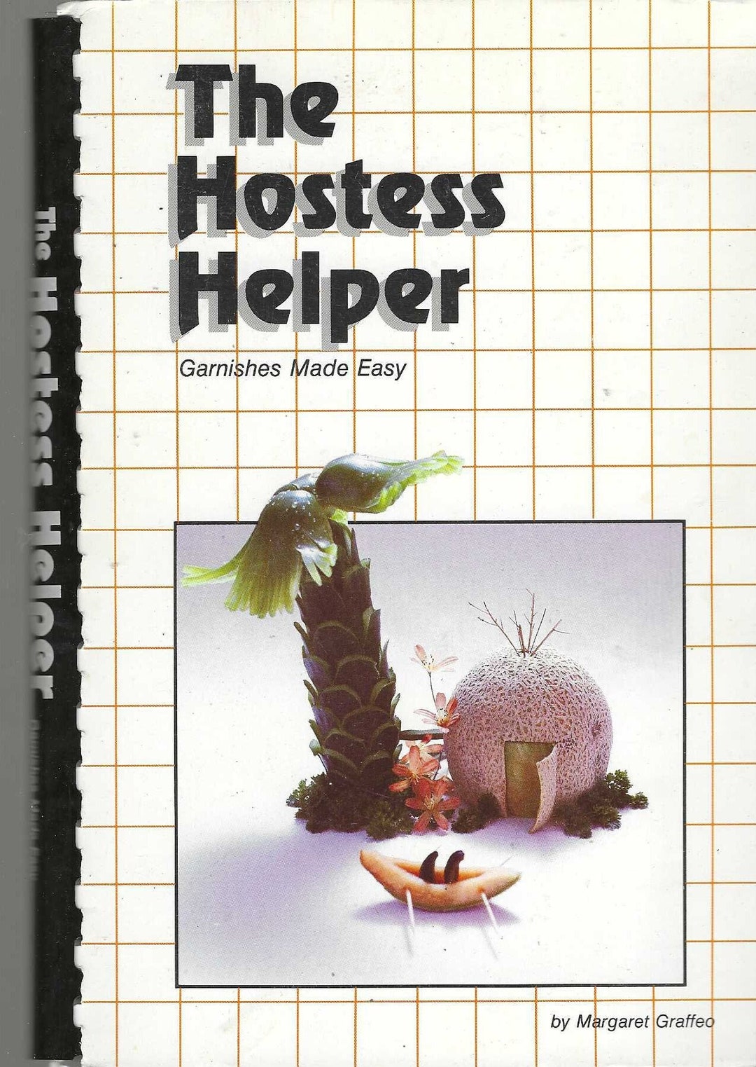 The Hostess Helper Garnishes Made Easy by Margaret Graffeo Cookbook ...