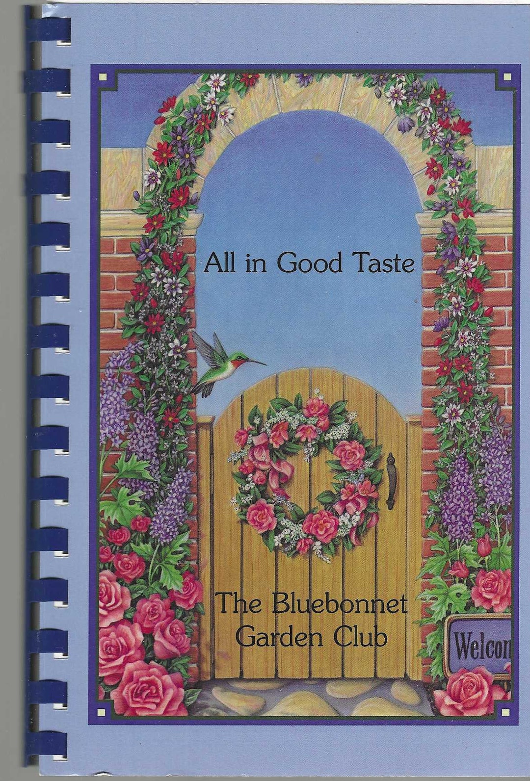 Brenham Texas Vintage Bluebonnet Garden Club All in Good Taste Cookbook ...