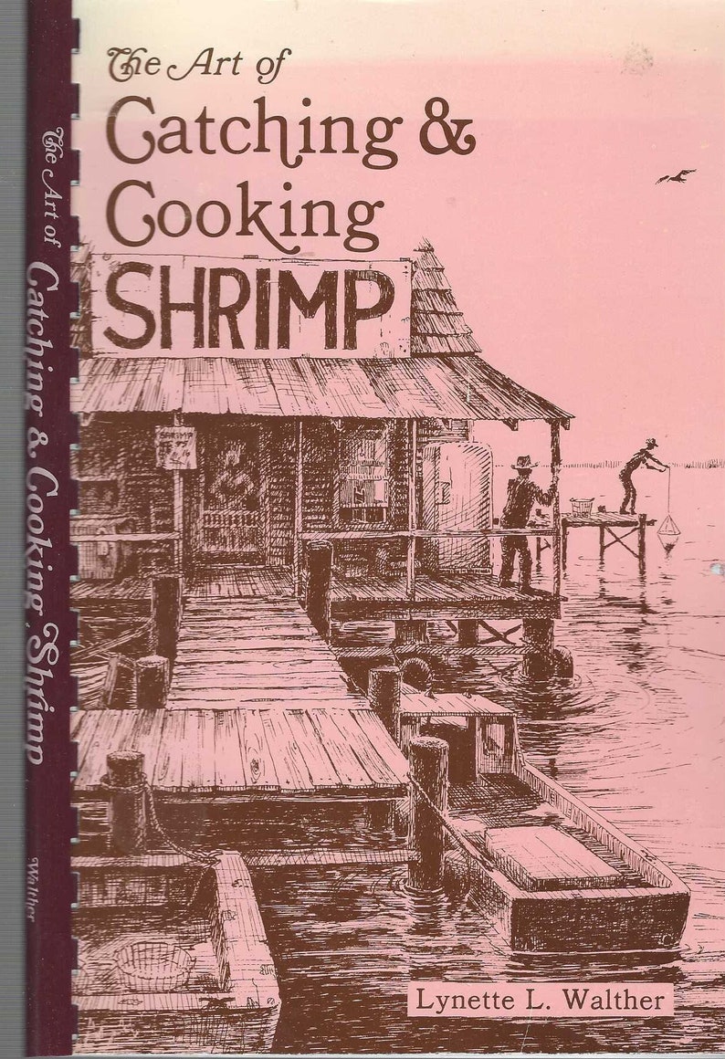 The Art of Catching & Cooking Shrimp Cookbook by Lynette L Walther How ...