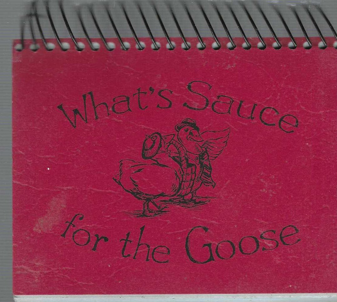 Glendale California Vintage What's Sauce for the Goose Cookbook CA ...