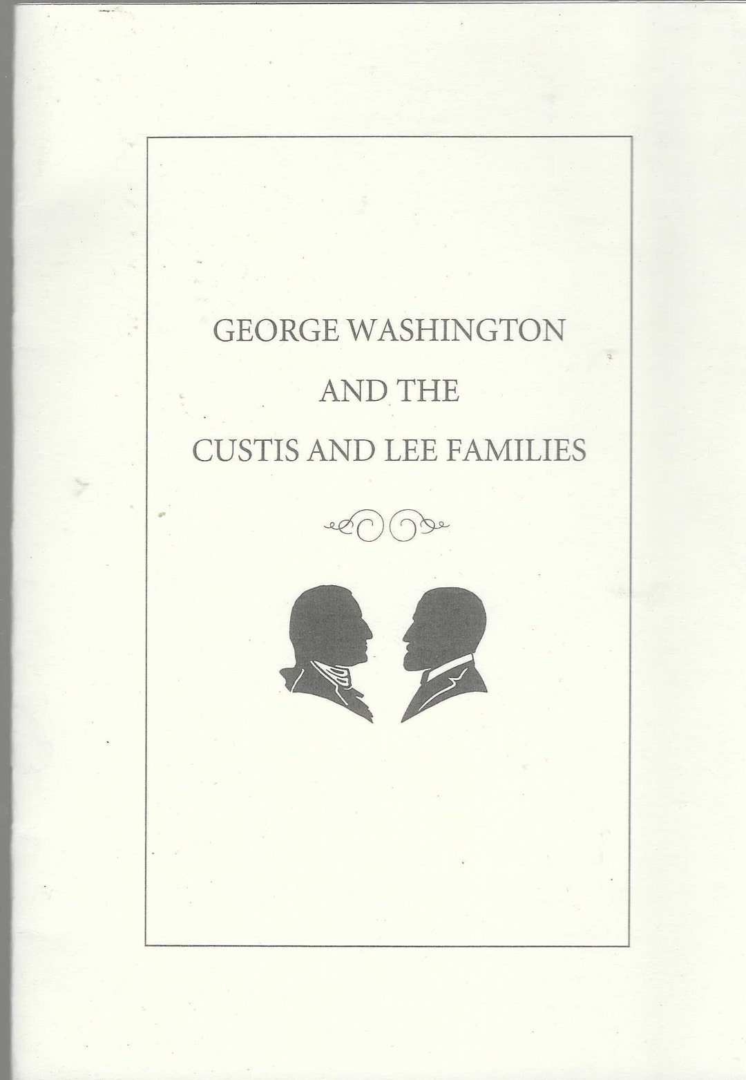 George Washington and the Custis and Lee Families by Mary P Coulling ...