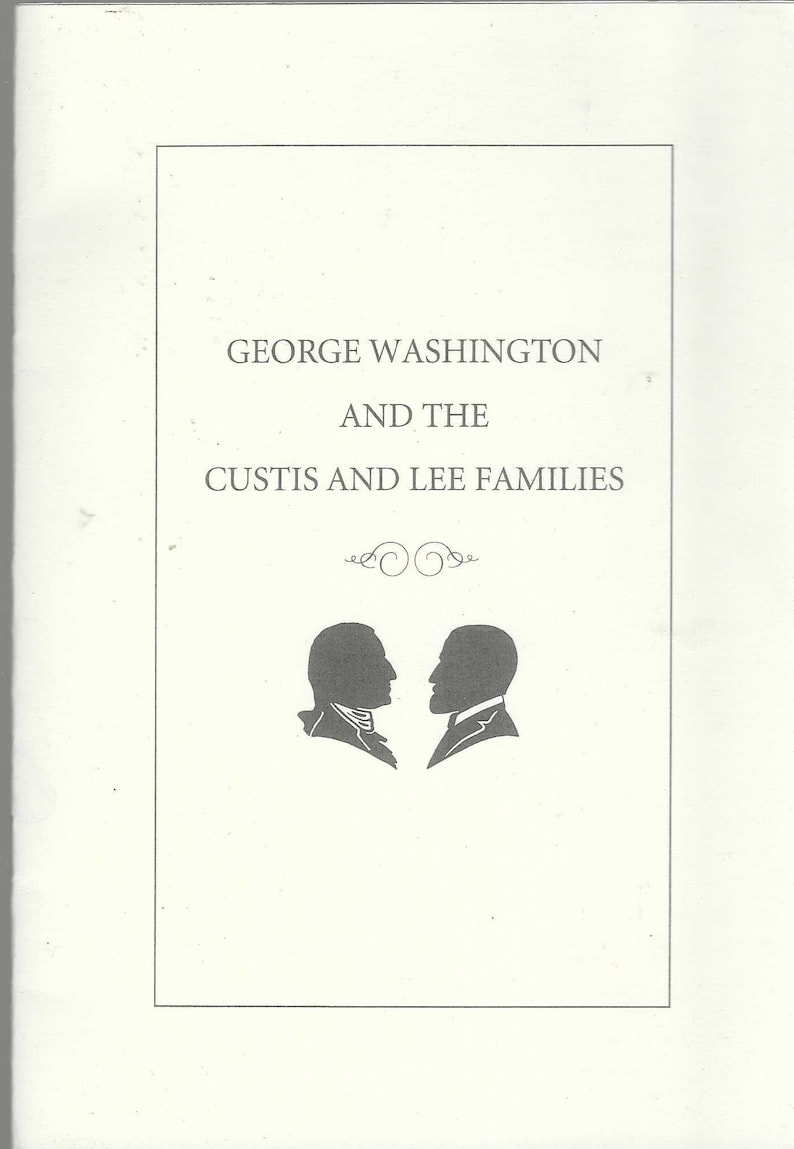 George Washington and the Custis and Lee Families by Mary P Coulling ...