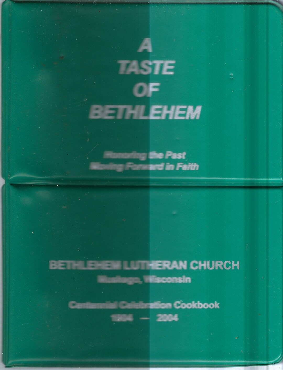 Muskego Wisconsin Vintage A Taste of Bethlehem Lutheran Church Cookbook ...