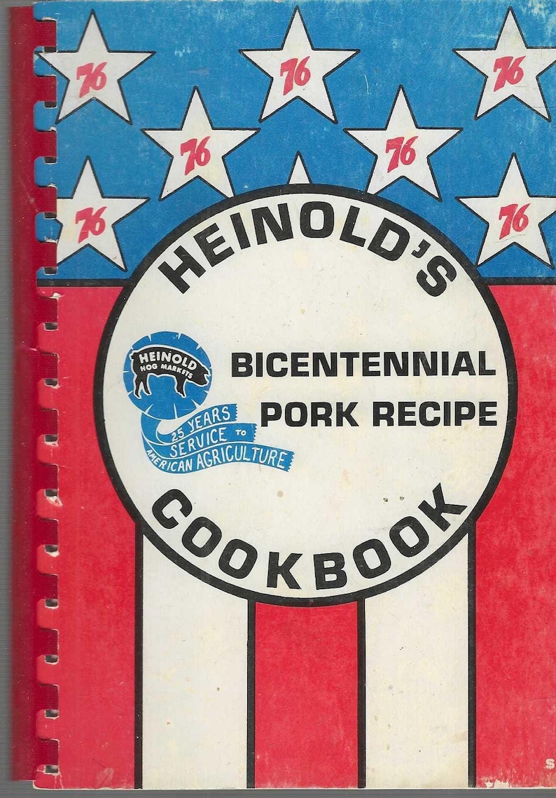 Heinold's Hog Markets Bicentennial Pork Recipe Cookbook Vintage 1976 IL ...