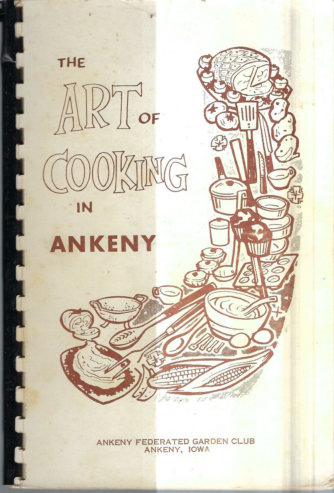 Ankeny Iowa Vintage Garden Club the Art of Cooking Cookbook IA ...