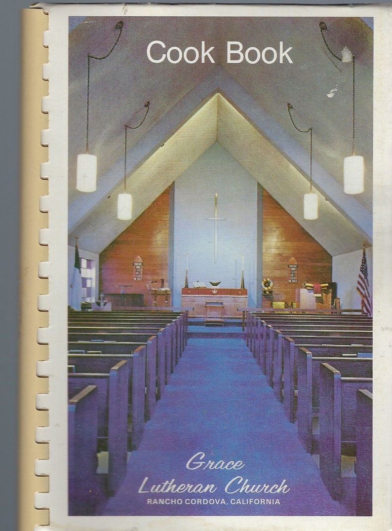 Rancho Cordova California 1987 Vintage Grace Lutheran Church Cookbook ...