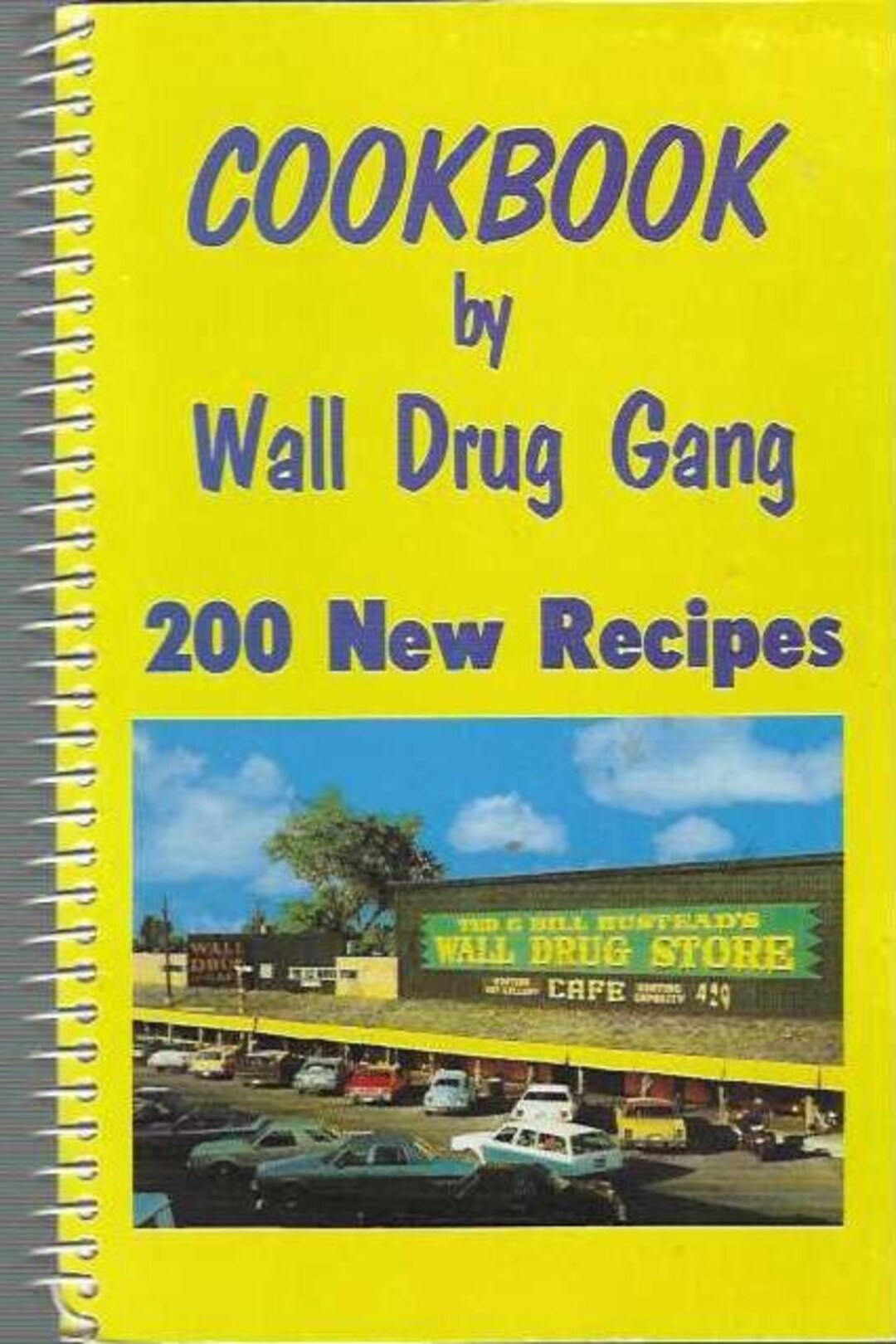 Wall Drug Gang Vintage South Dakota 200 New Recipes Cookbook SD ...