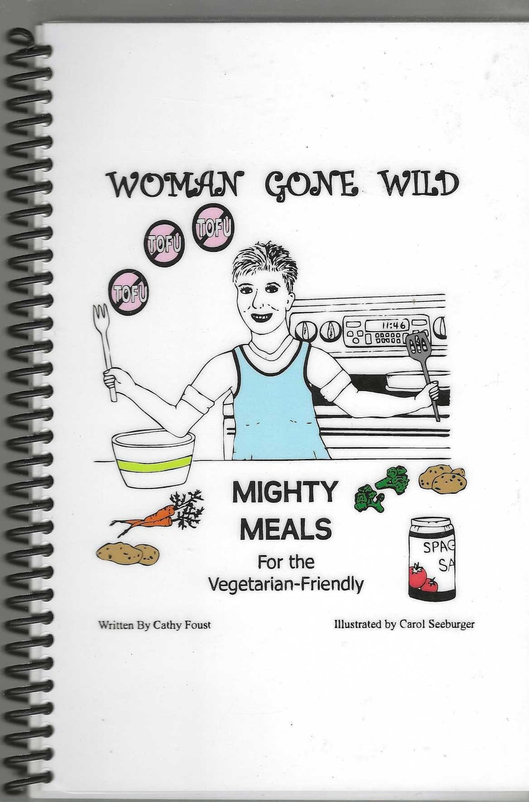 Vegetarian Woman Gone Wild Mighty Meals Vintage Cookbook by Cathy Foust ...