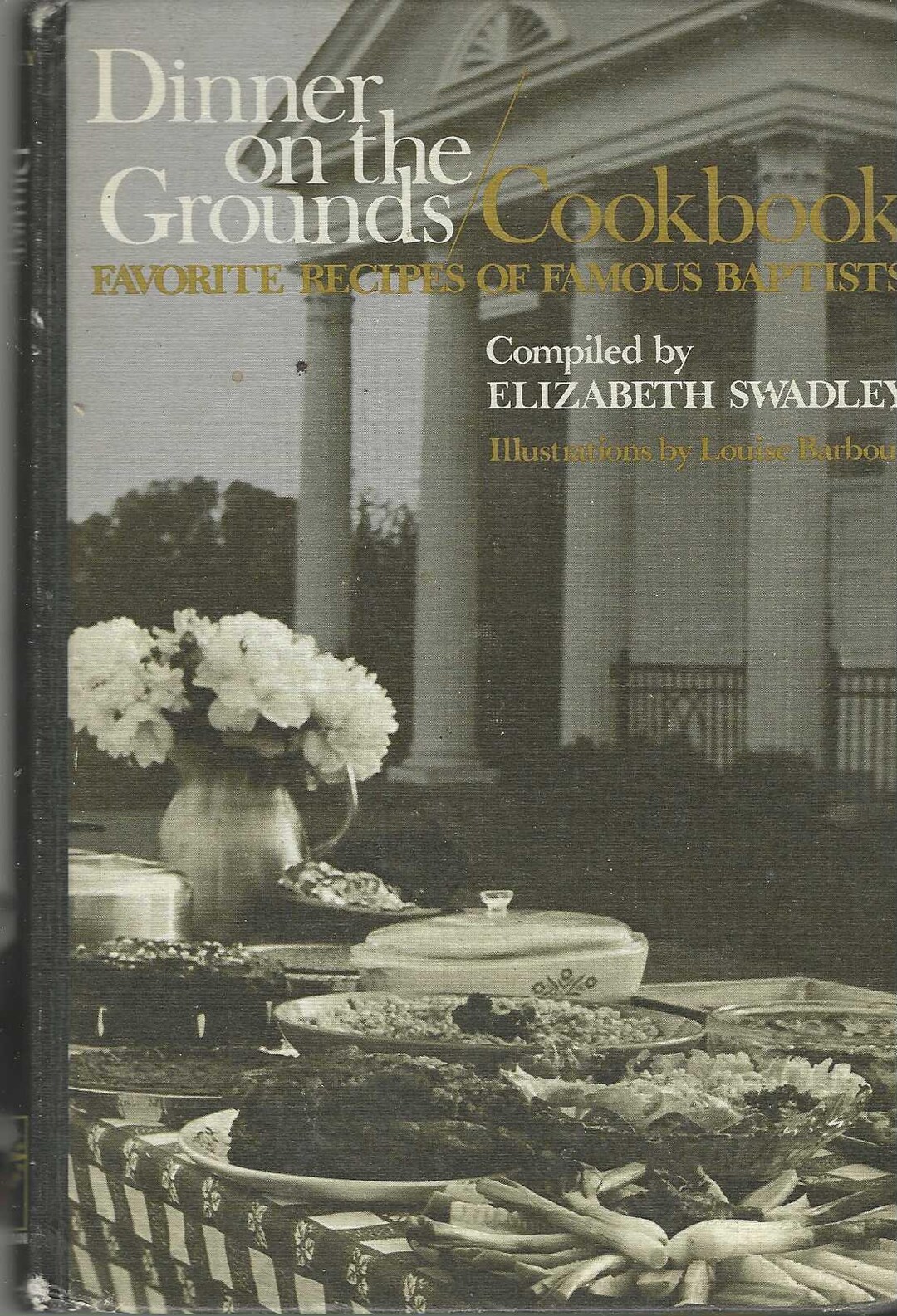 Dinner on the Grounds Vintage 1972 Hard Cover by Elizabeth Swadley ...