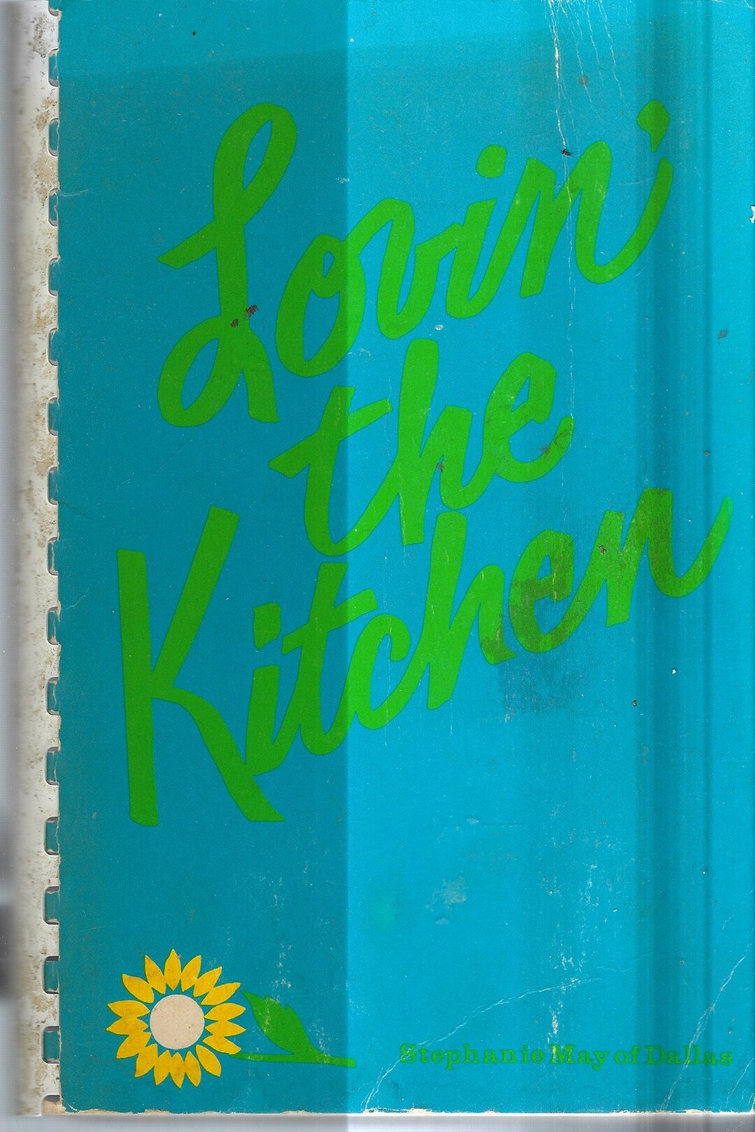 Dallas Texas Vintage 1975 Lovin the Kitchen by Stephanie May Cookbook ...