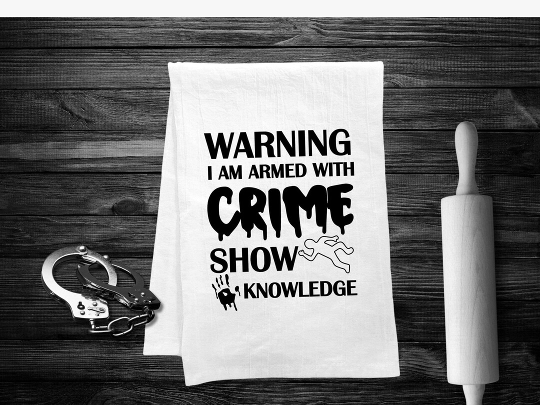 Funny True Crime Lovers Kitchen Tea Towel, Murder Mystery, Thriller ...
