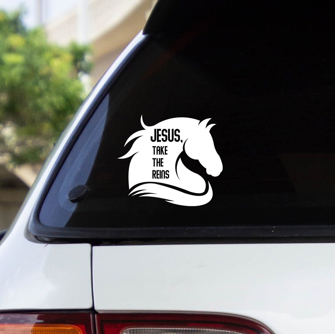 Horse Vinyl Decal: Christian Decal, Jesus Take the Reins, Car ...