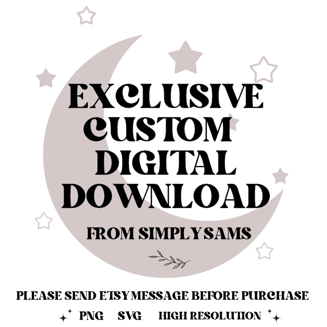 Exclusive Custom Digital Download - Etsy
