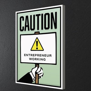 Caution Entrepreneur Working Money Motiviational Home Office Art Canvas ...