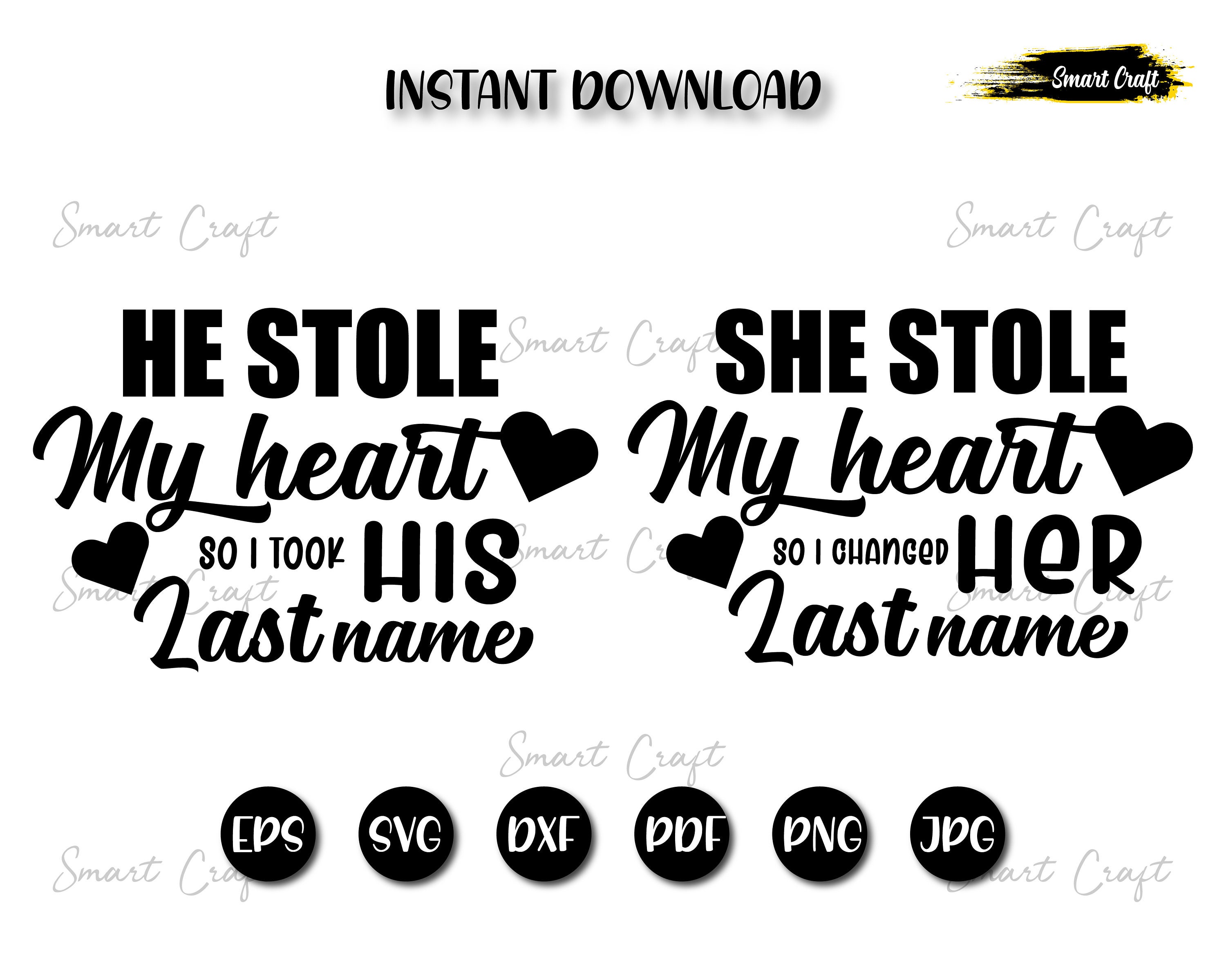 Wedding Svg He Stole My Heart So I Stole His Last Name Etsy