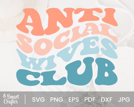 Anti Social Wives Club Svg Wife Life Svg Wives Svg Wifey - Etsy Anti Social Wives Club Svg Wife Life Svg Wives Svg Wifey - Etsy