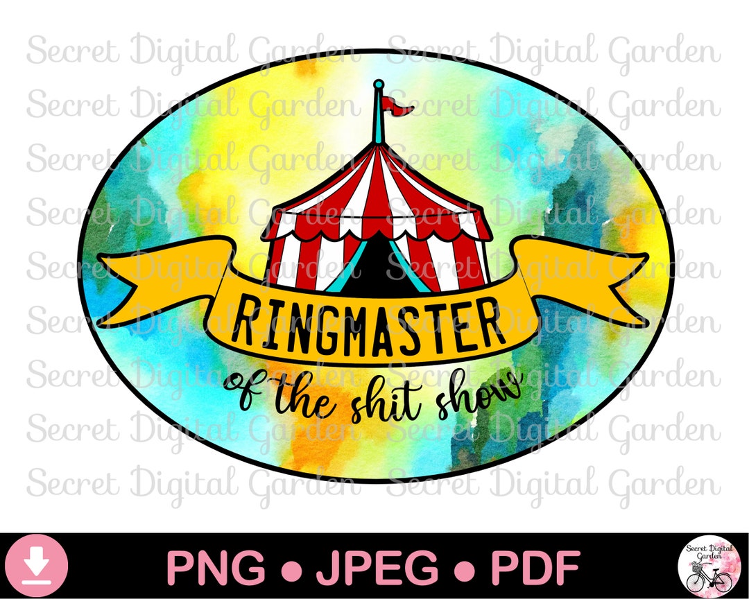 Ringmaster of the Shit Show PNG File for Sublimation Designs ...