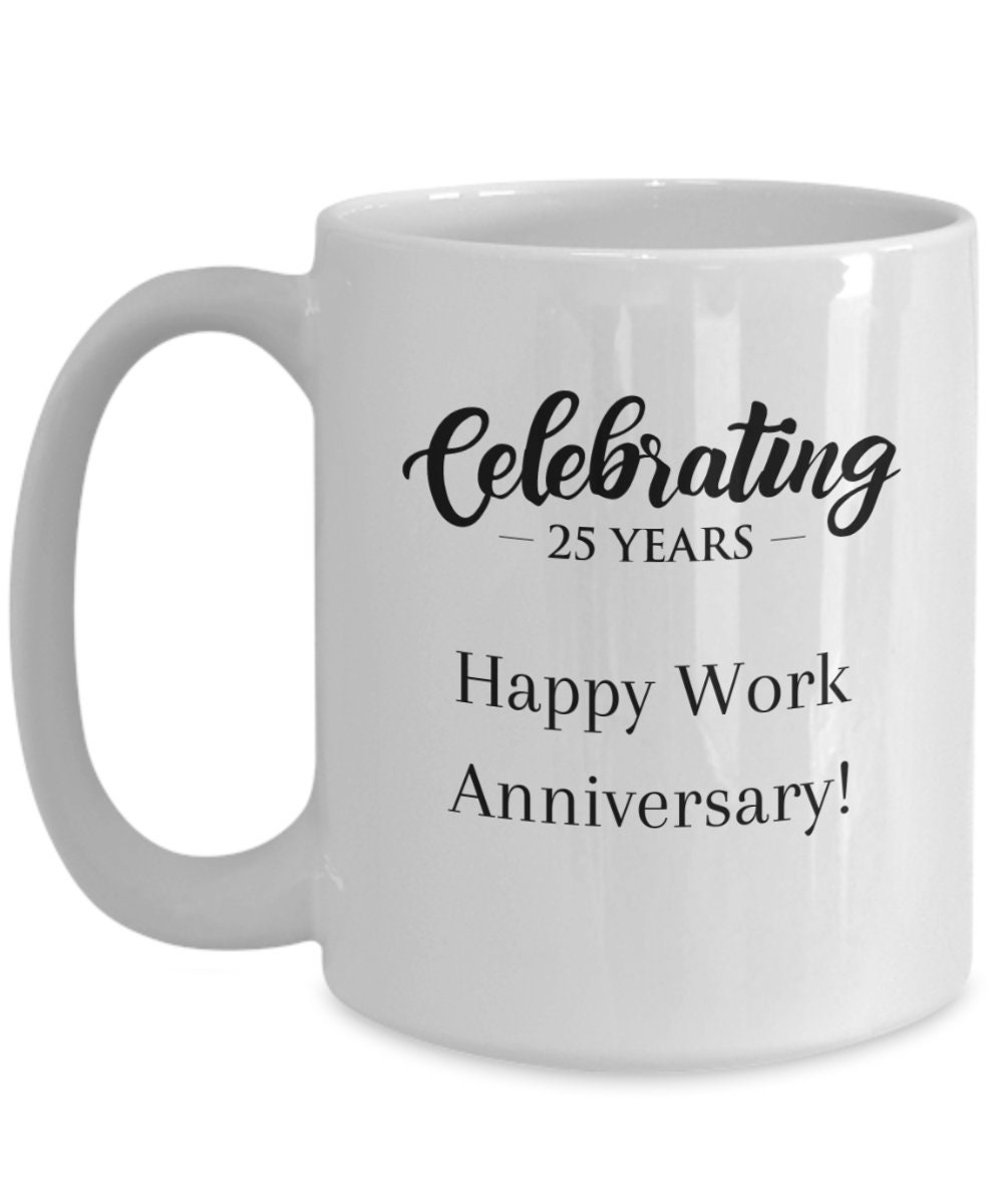 25 Year Work Anniversary Mug, Congratulations Work Anniversary Gift ...