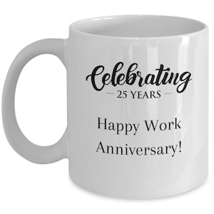 25 Year Work Anniversary Mug, Congratulations Work Anniversary Gift ...