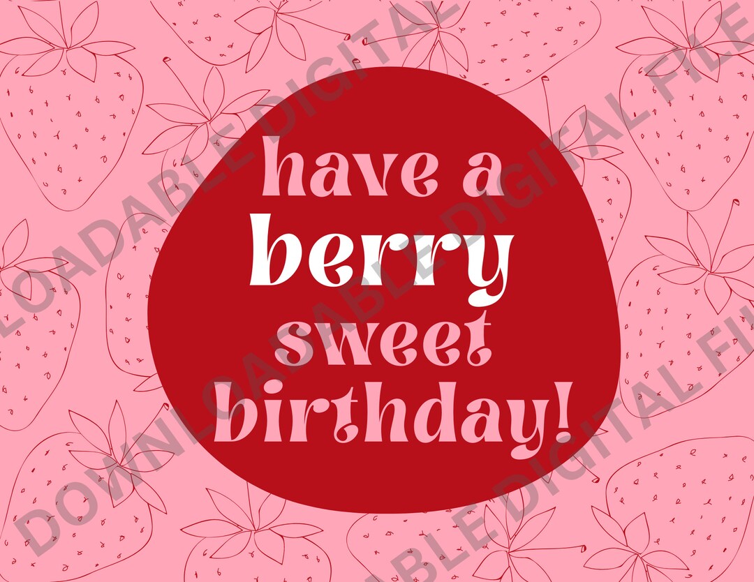 Have a Berry Sweet Birthday! Birthday Card or Party Printout - Etsy